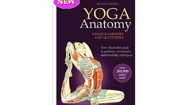 Yoga Anatomy by Leslie Kaminoff and Amy Matthews