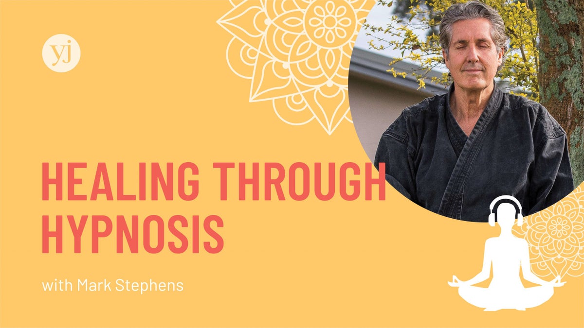 Healing Through Hypnosis with Mark Stephens - Yoga Journal